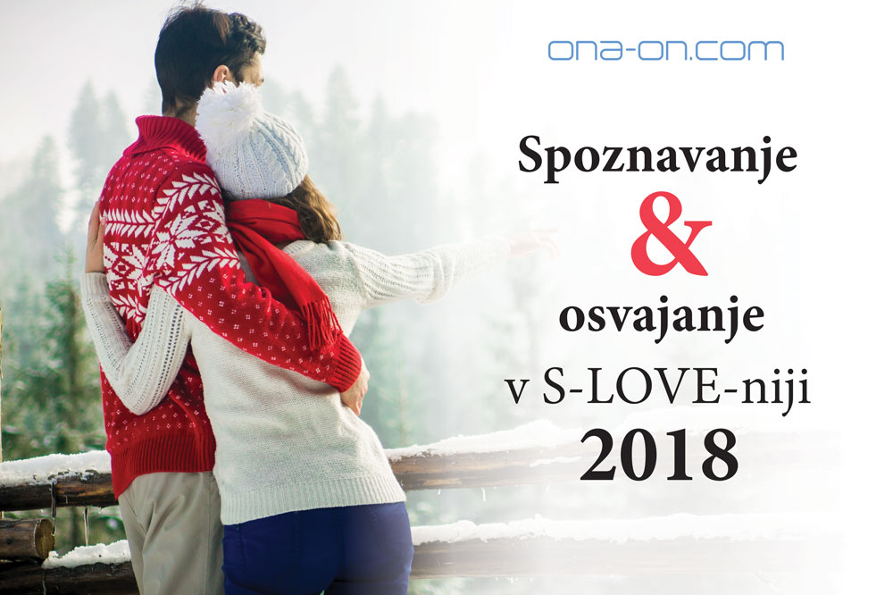 Spoznavanje & osvajanje v S-LOVE-niji 2018 ~ analiza | ONA-ON Magazin